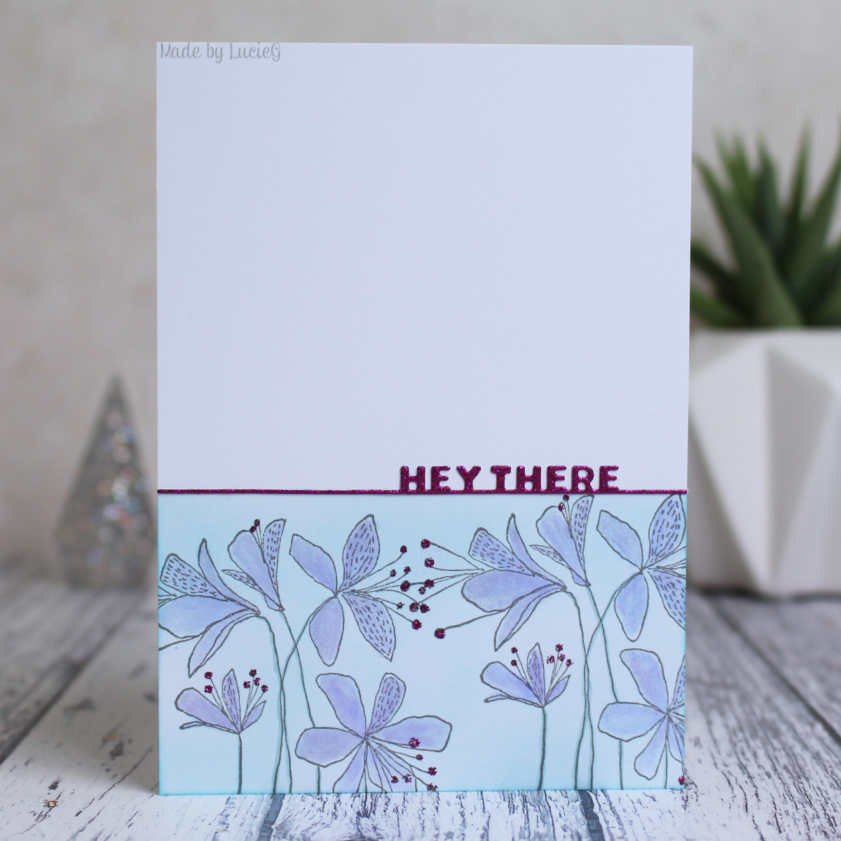 Hey there, flower! | LucieG Cards