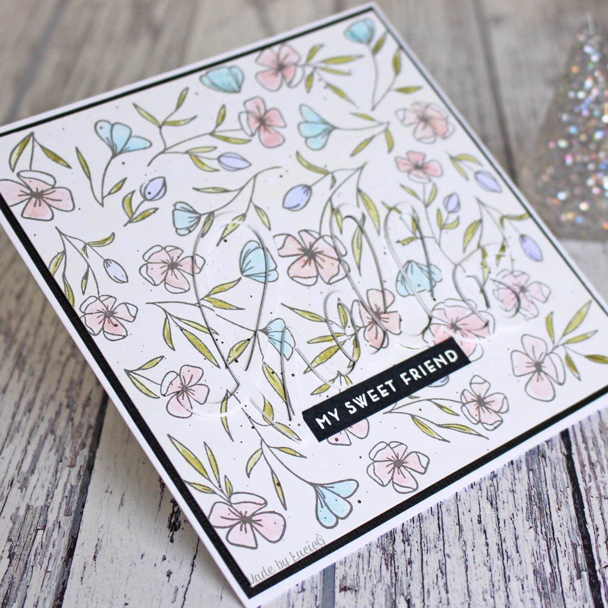 Hello my sweet friend | LucieG Cards
