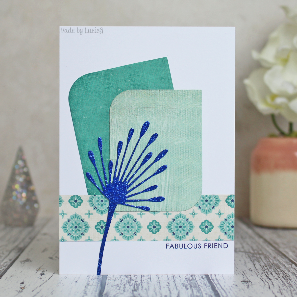 Fabulous Friend | LucieG Cards